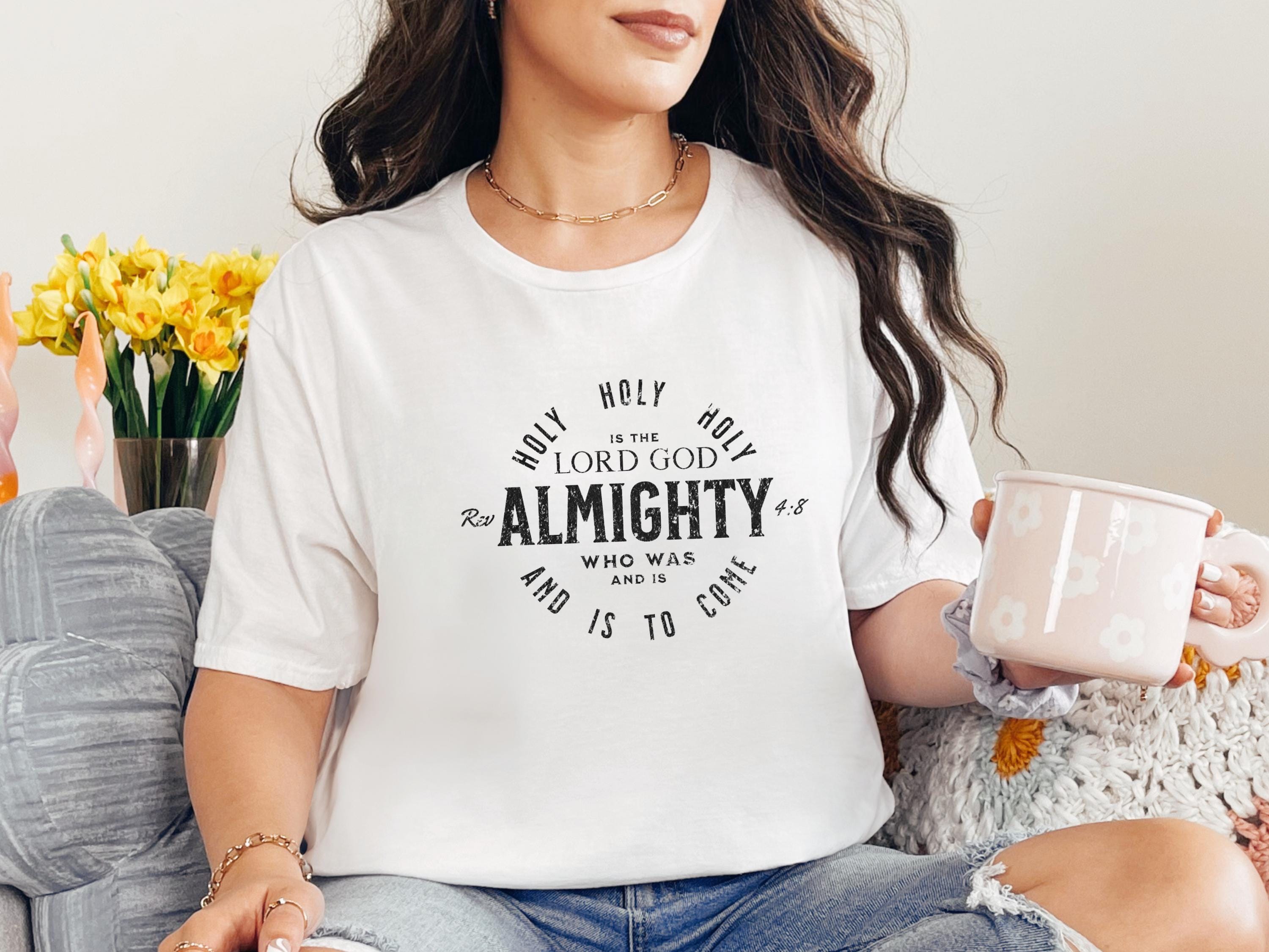Revelation 4:8 Holy is the Lord God Almighty Bible Verse Soft Unisex ...