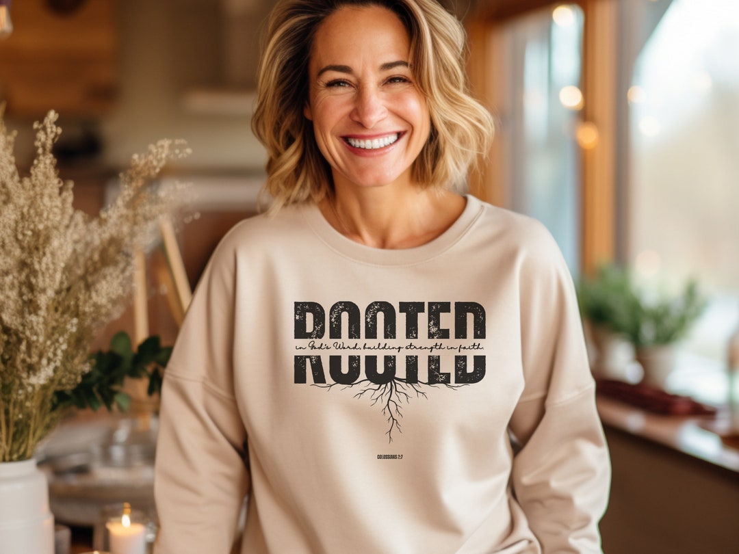 Rooted in God's Word Sweatshirt, Christian Apparel, Bible Verse ...