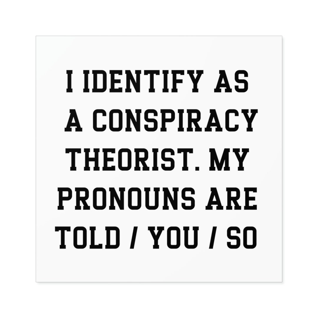 Conspiracy Theory Sticker / Told You so Sticker / Square Stickers ...