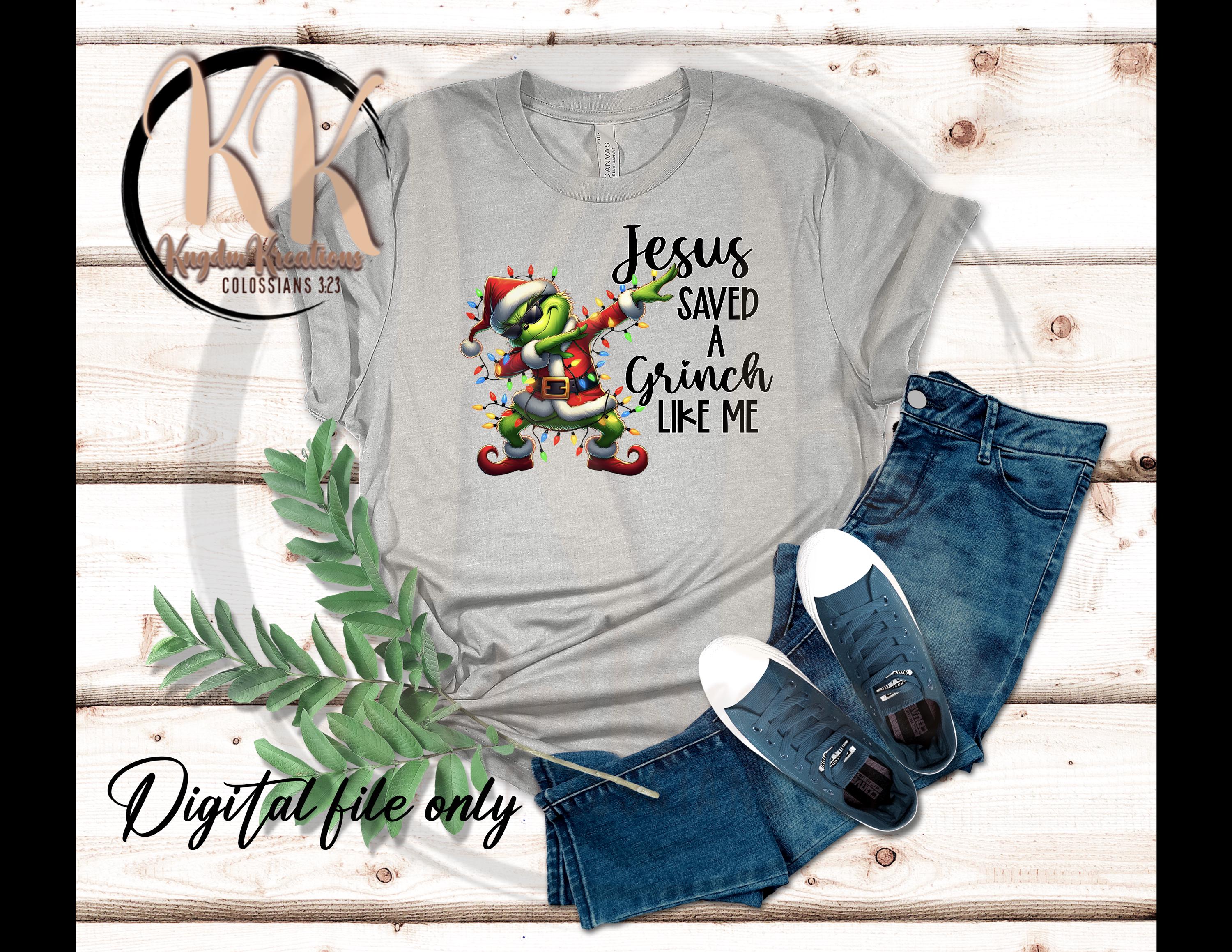 Jesus Saved a Grinch Like Me - Boy Grinch PNG Digital Download - Etsy