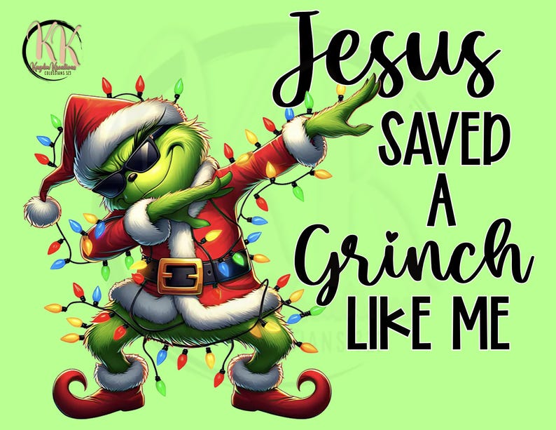 Jesus Saved a Grinch Like Me - Boy Grinch PNG Digital Download - Etsy