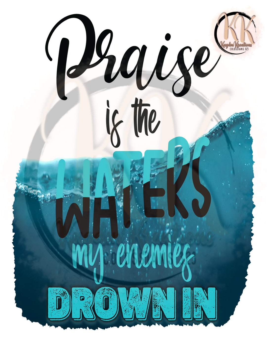 Praise is the Waters My Enemies Drown in PNG Digital Download - Etsy
