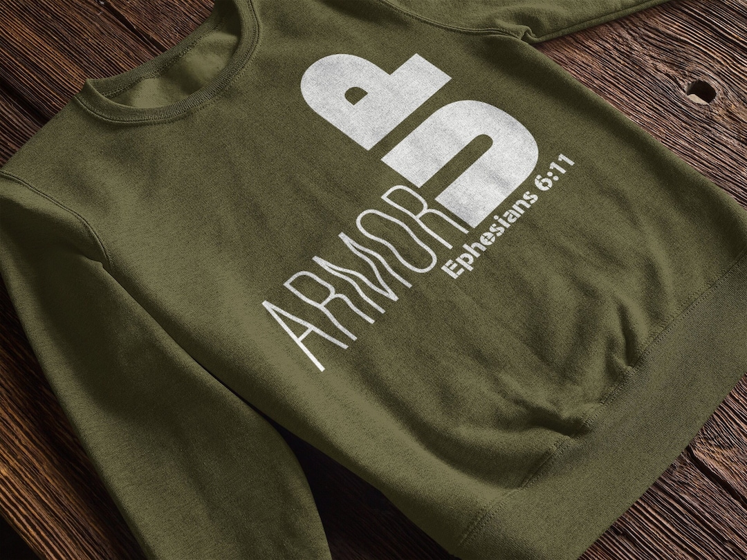 Armor UP Sweatshirt Ephesians 6:11 put on the Full Armor of God ...