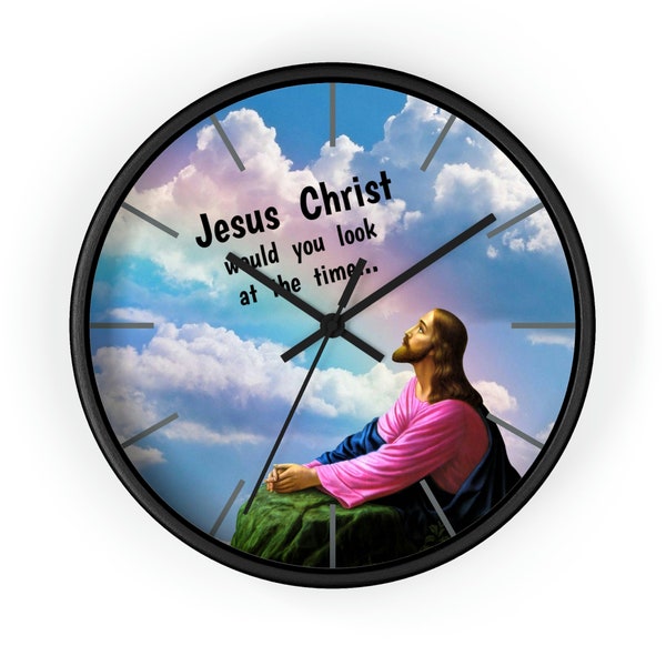 Jesus Would You Look at the Time Clock - Etsy New Zealand