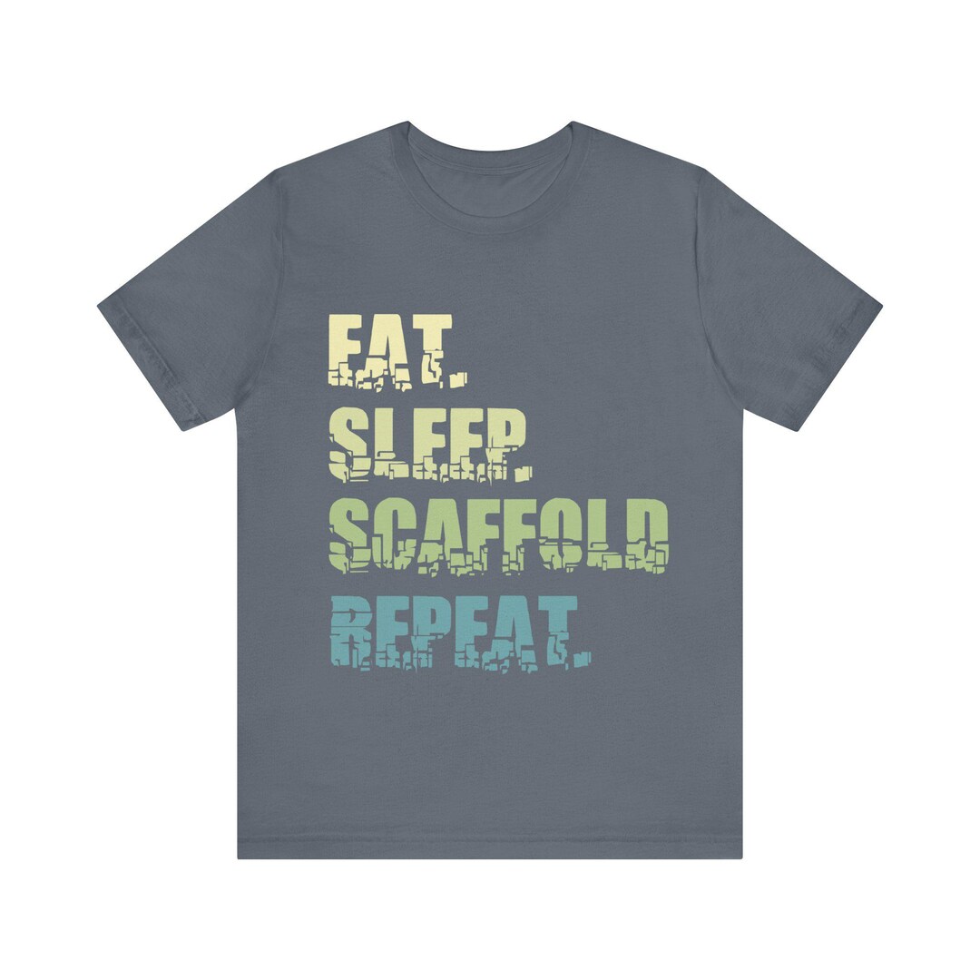 Eat Sleep Scaffold Repeat T-shirt: Construction Worker Gift - Etsy