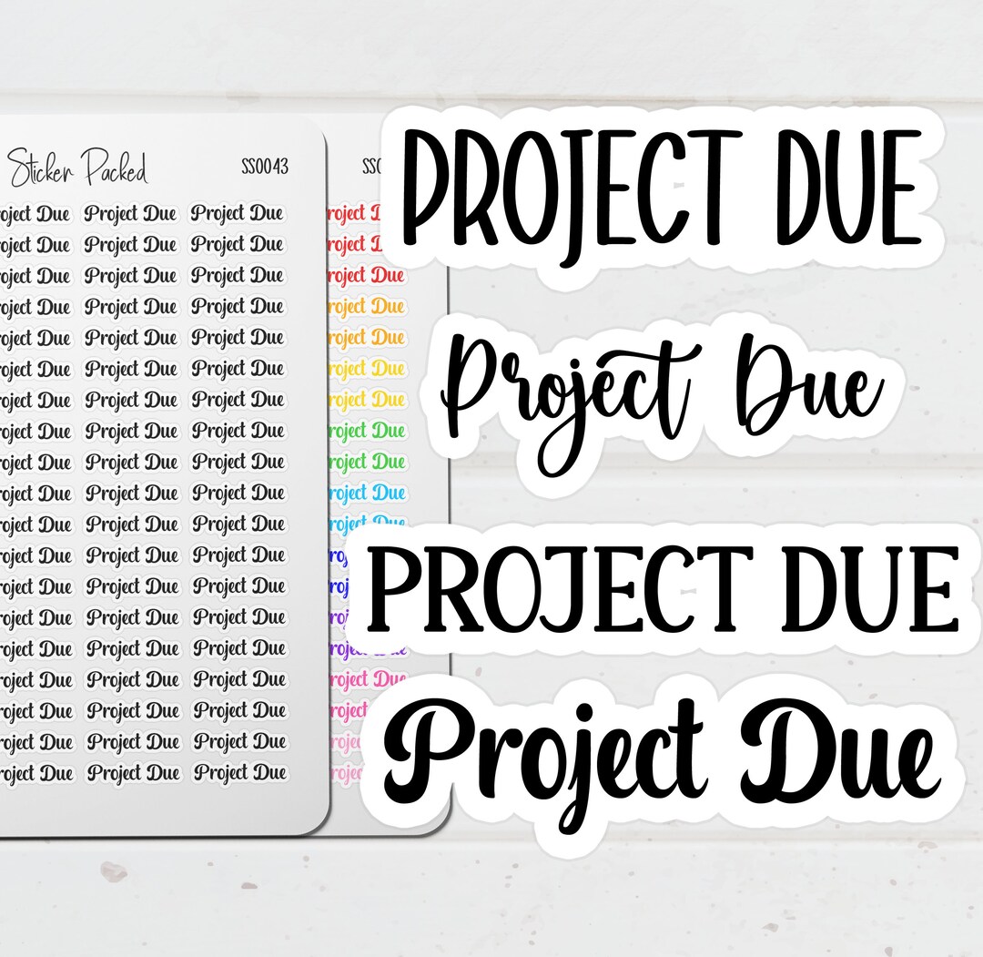 Project Due Planner Sticker Project Due Script Sticker Project Due Word ...