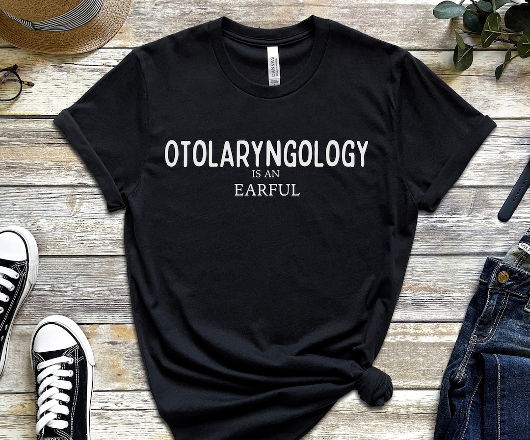 Funny Otolaryngologist ENT Doctor Shirt, ENT Shirt for Otolaryngology ...