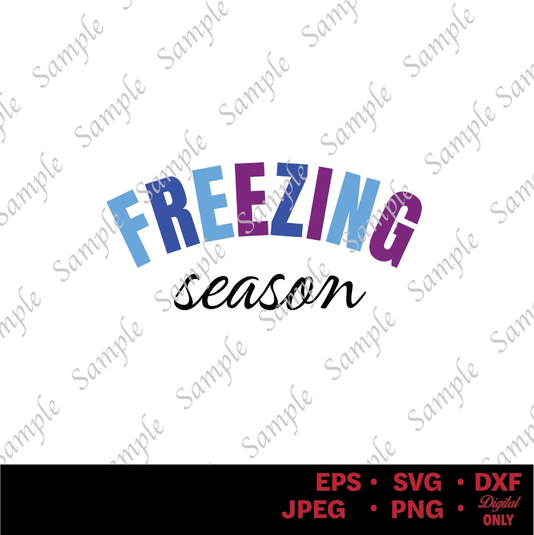 Freezin Season SVG Freezin Season PNG Literally Freezing - Etsy