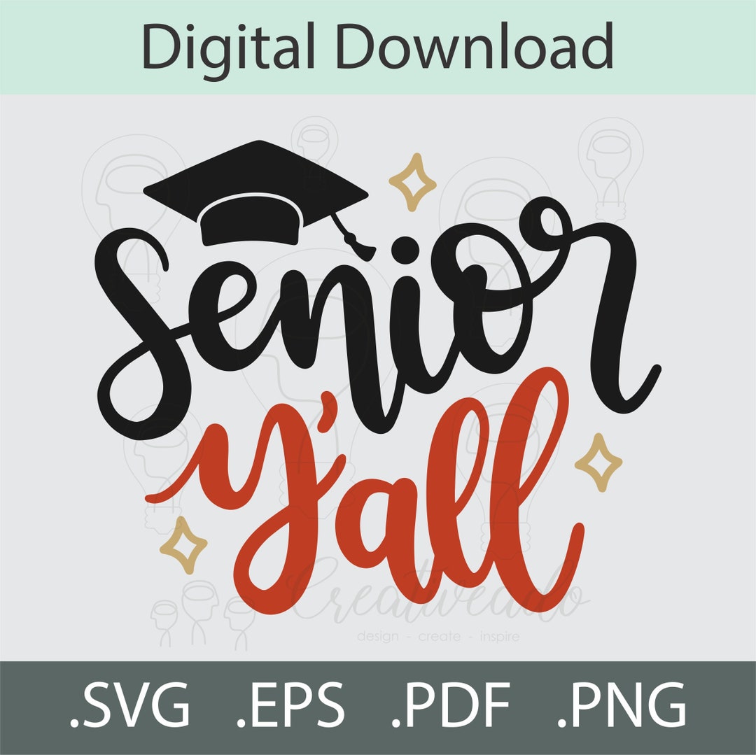 Senior Y'all Clip Art Svg Graduation Svg Yall Senior Graduation Svg ...