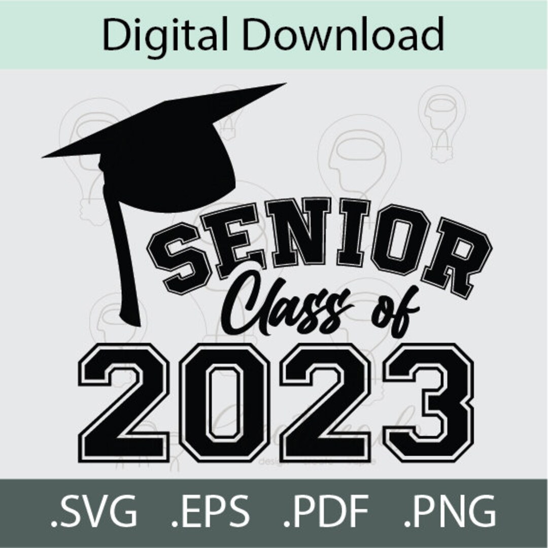 Senior Class of 2023 SVG Graduation SVG Senior Graduation Digital ...