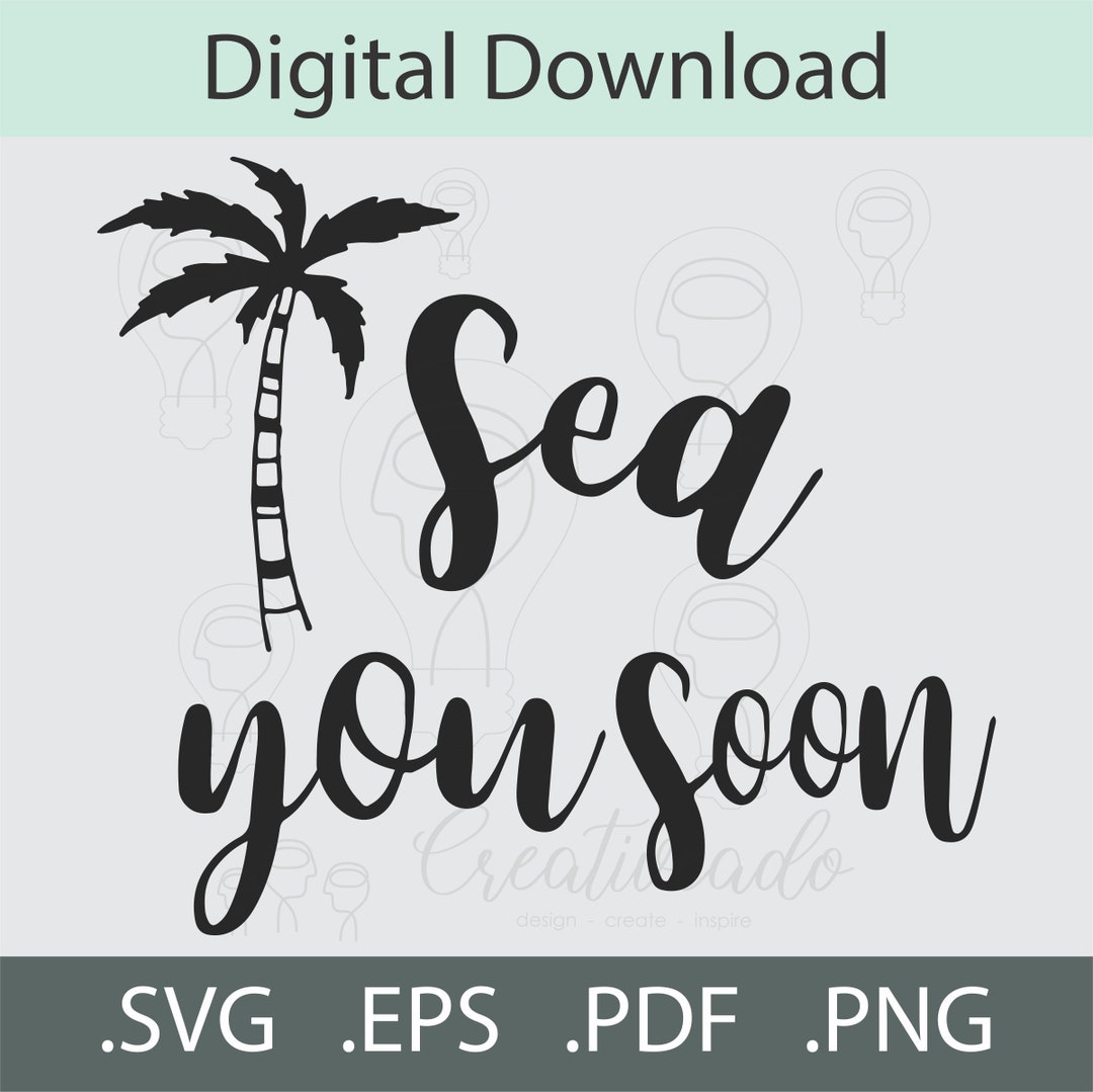 Sea You Soon Svg Sandy Beach Svg Ocean Palm Tree Svg Summer Svg Ocean ...