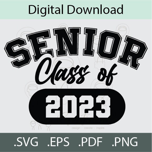 Senior Class of 2023 SVG Graduation SVG Senior Graduation Digital ...