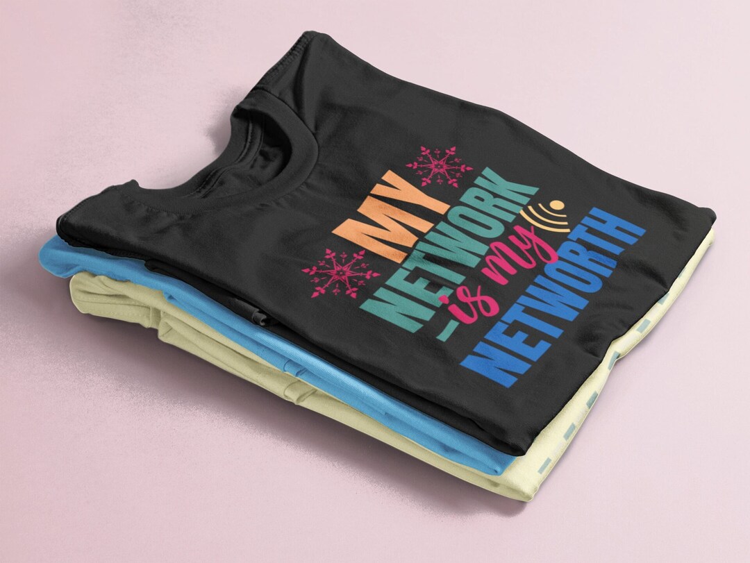 My Network is My Networth, Network Shirt, Profession Shirt, Network ...
