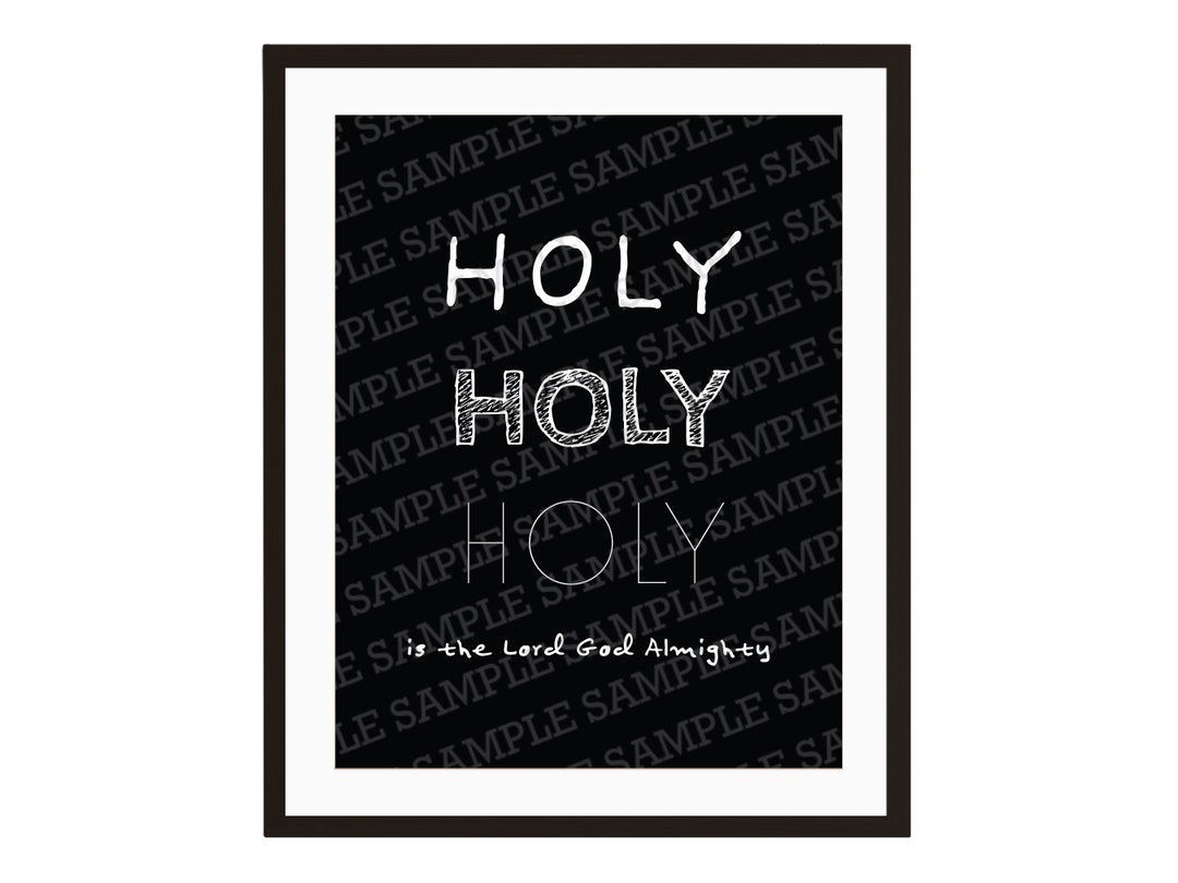 Holy Holy Holy is the Lord God Almighty | Inspirational Faith Poster ...