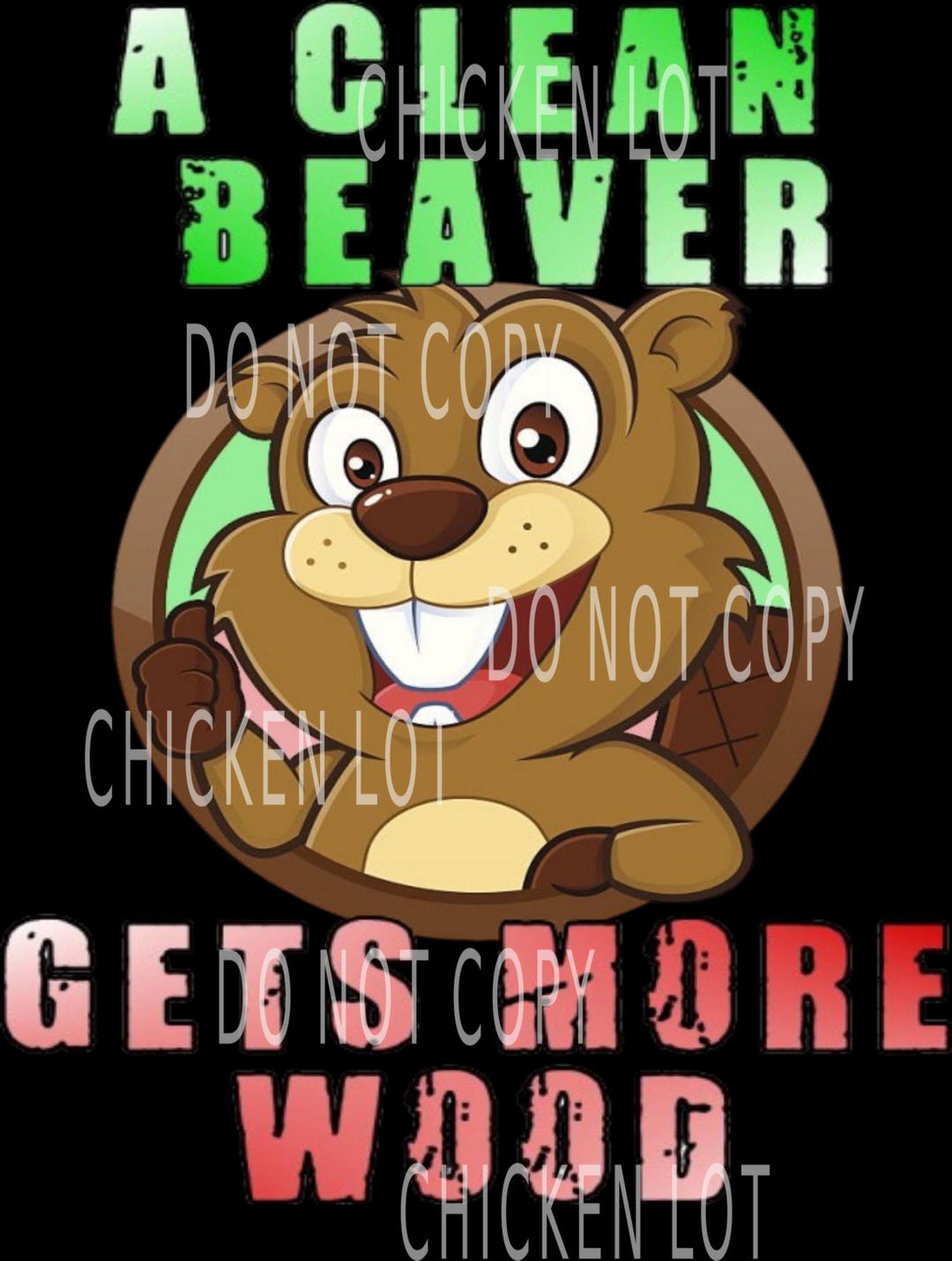 Clean Beaver Gets More Wood, Funny, Adult, Beaver, Png, Sublimation ...