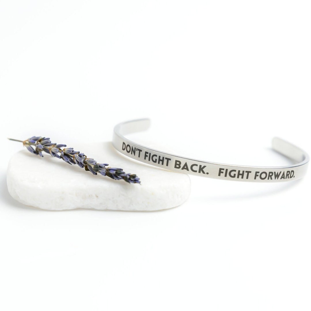 Don't Fight Back. Fight Forward - Inspirational - Motivational ...