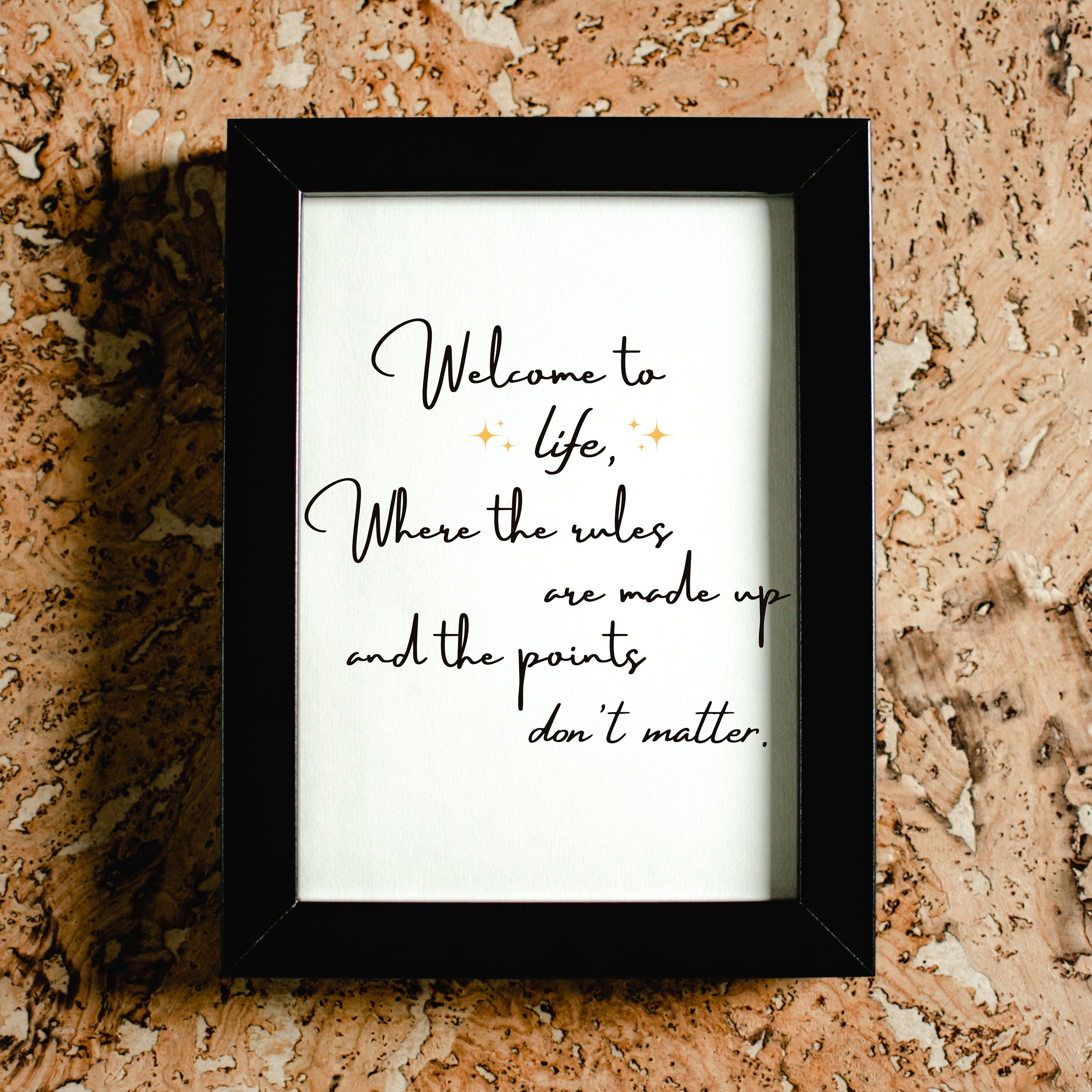 Welcome to Life Where the Rules Are Made up and the Points Don't Matter ...