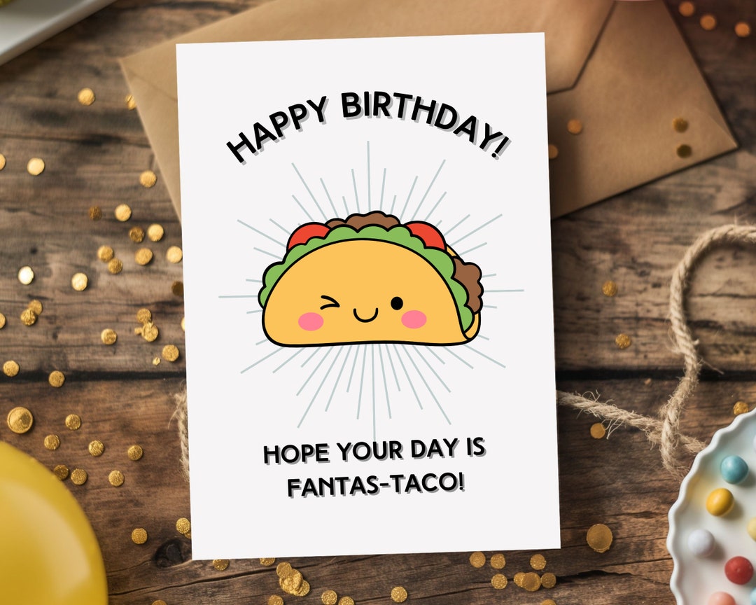 Taco Birthday Card Cute Kawaii Taco Kids Birthday Funny Pun Card ...