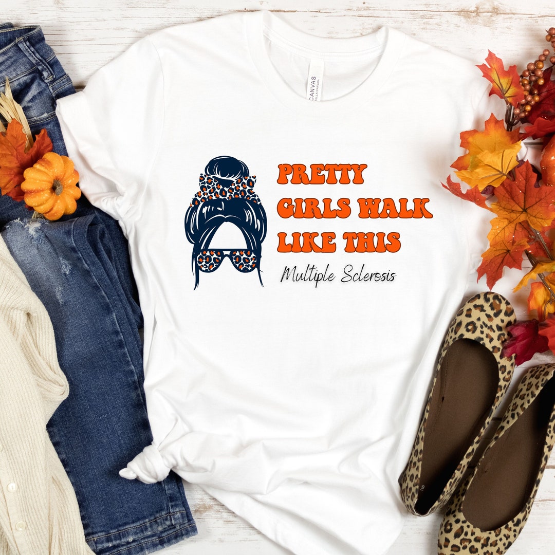 MS - Pretty Girls Walk, Multiple Sclerosis, Super Cute Tee Chronic ...