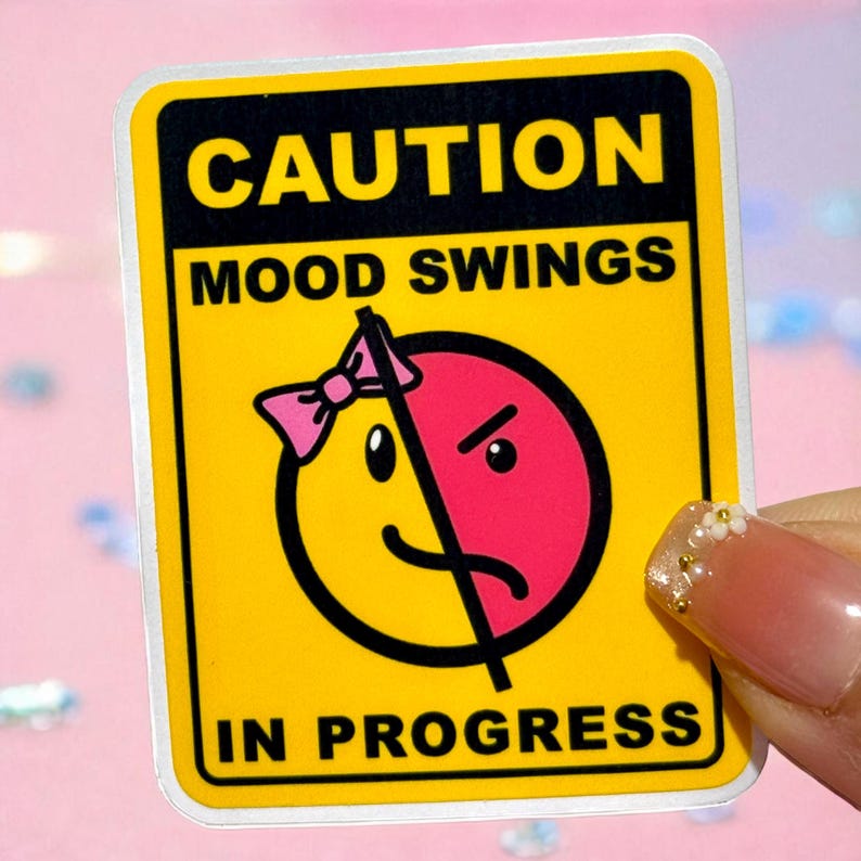 Funny Mood Swing Sticker Cute Mental Health Sticker Sarcastic Gift for ...