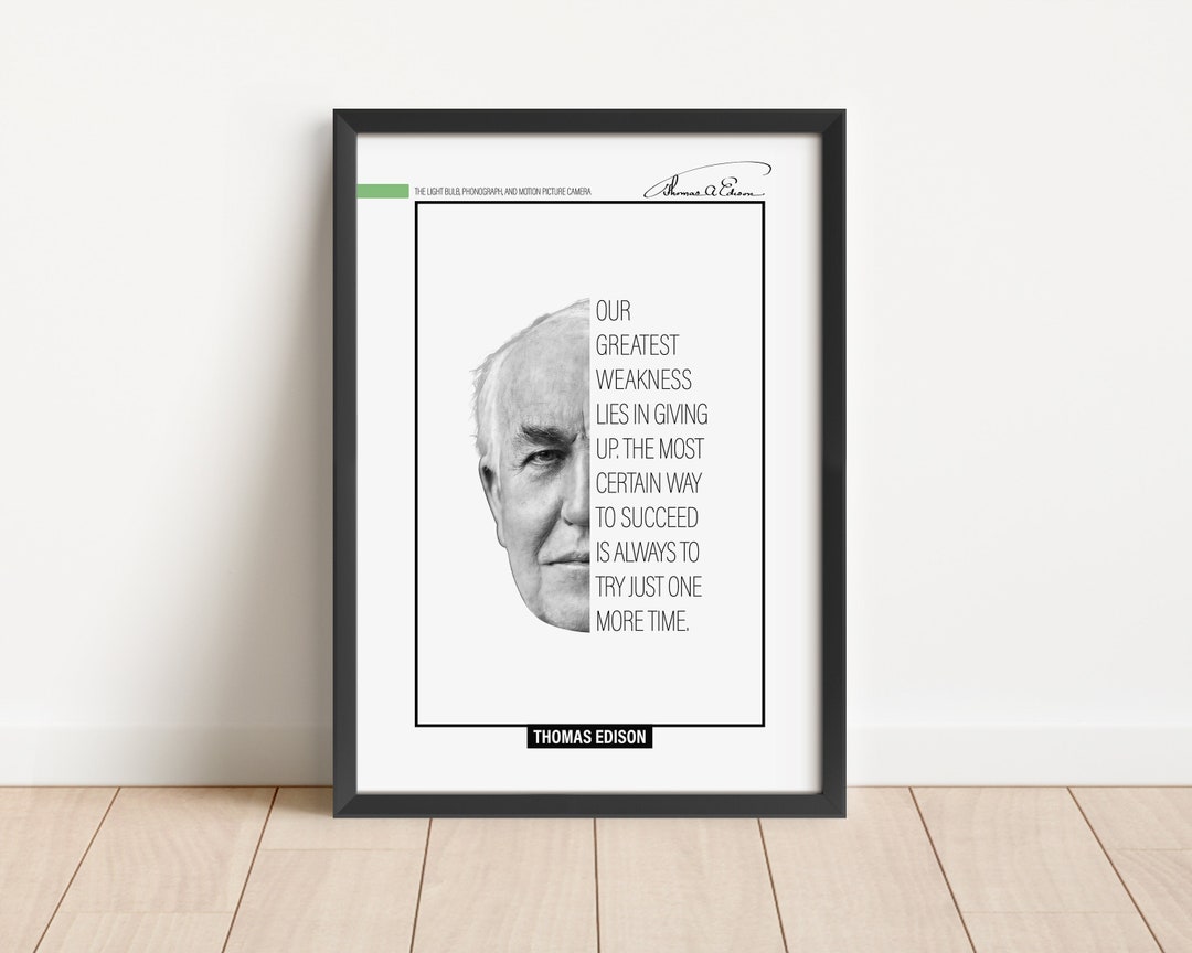 Thomas Edison Poster, Our Greatest Weakness Lies In, Motivational ...