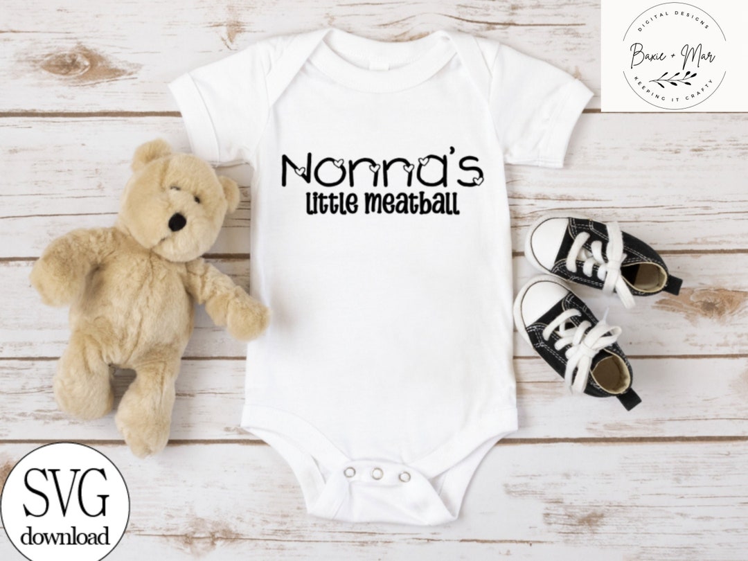 Nonna’s Little Meatball Baby SVG Cut File, Cricut, Silhouette, Instant ...