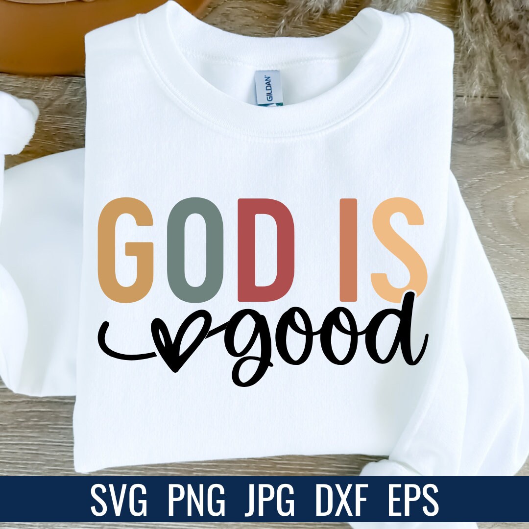 God is Good Svg, Christian SVG, Religious Svg, Bible Verse Svg ...