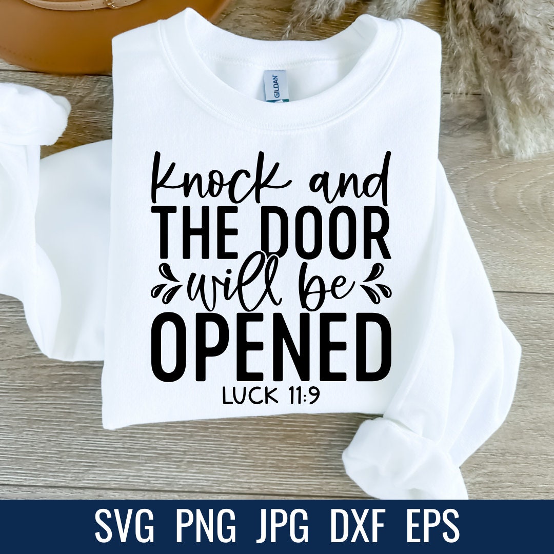 Knock and the Door Will Be Opened Svg, Bible Verse Svg, Christian Svg ...
