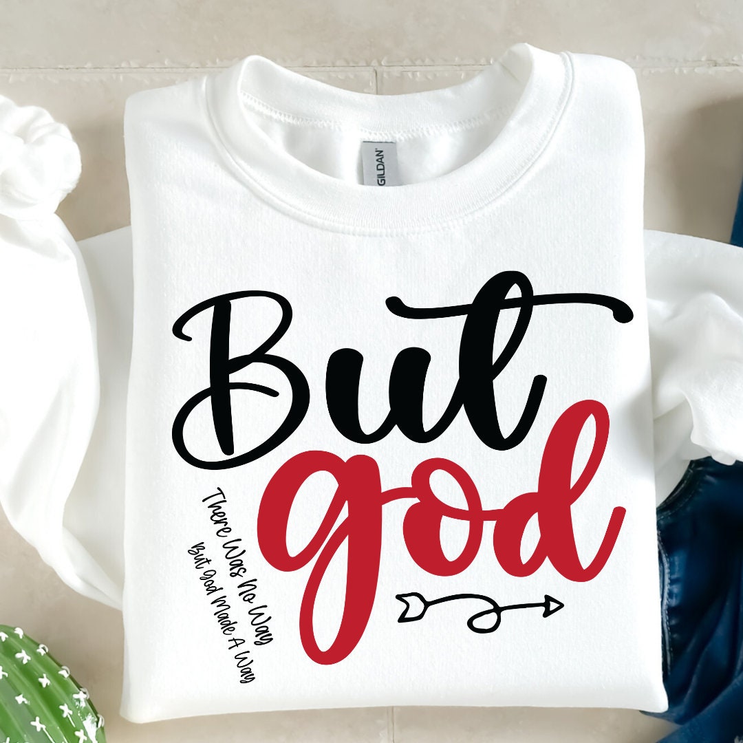 But God Svg, but God Shirt Svg, Created With a Purpose Svg, Faith Svg ...