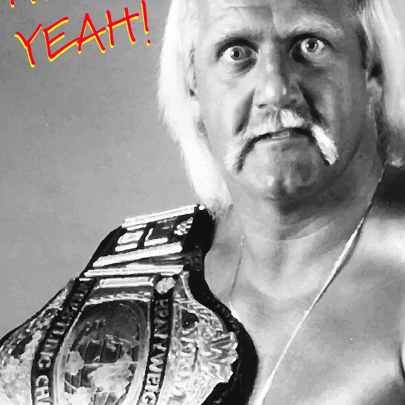 Hulk Hogan Hell Yeah Vector A3 Poster A3 Vector Poster Etsy