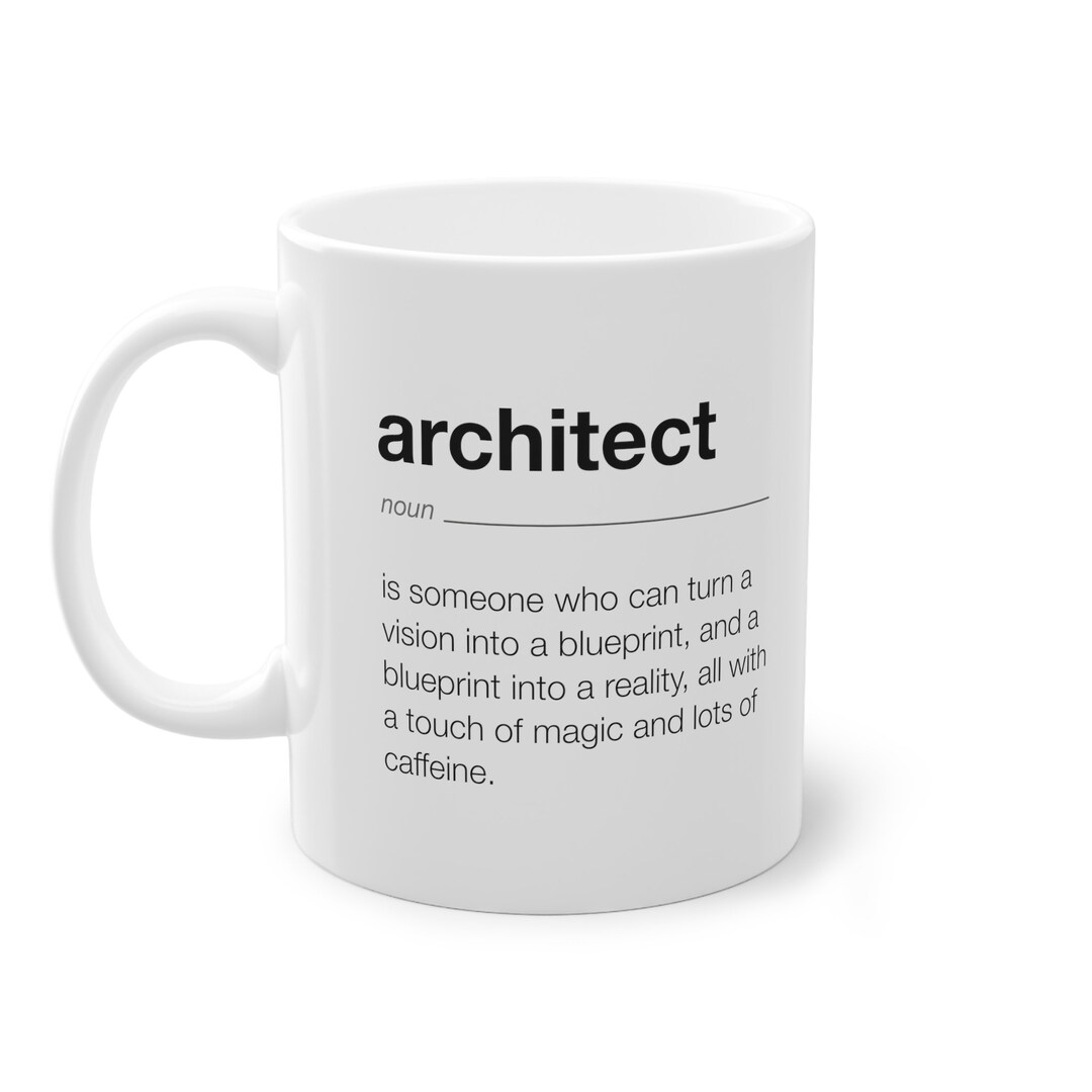 Definition ARCHITECT Mug, Creative Coffee Mug for Architects and Future ...
