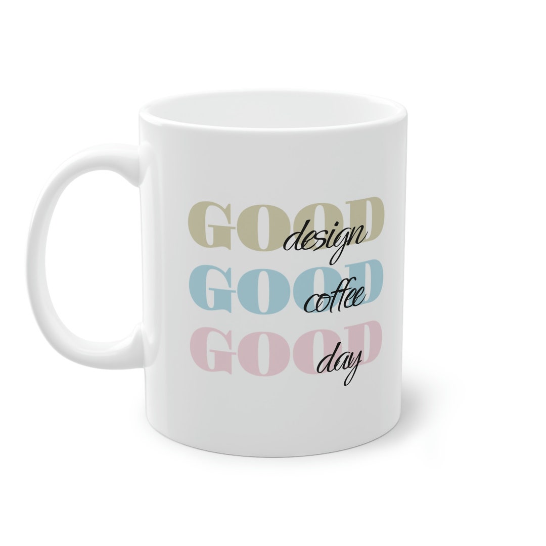 Good Design Good Coffee Good Day Mug for Paint Lovers Mug for - Etsy