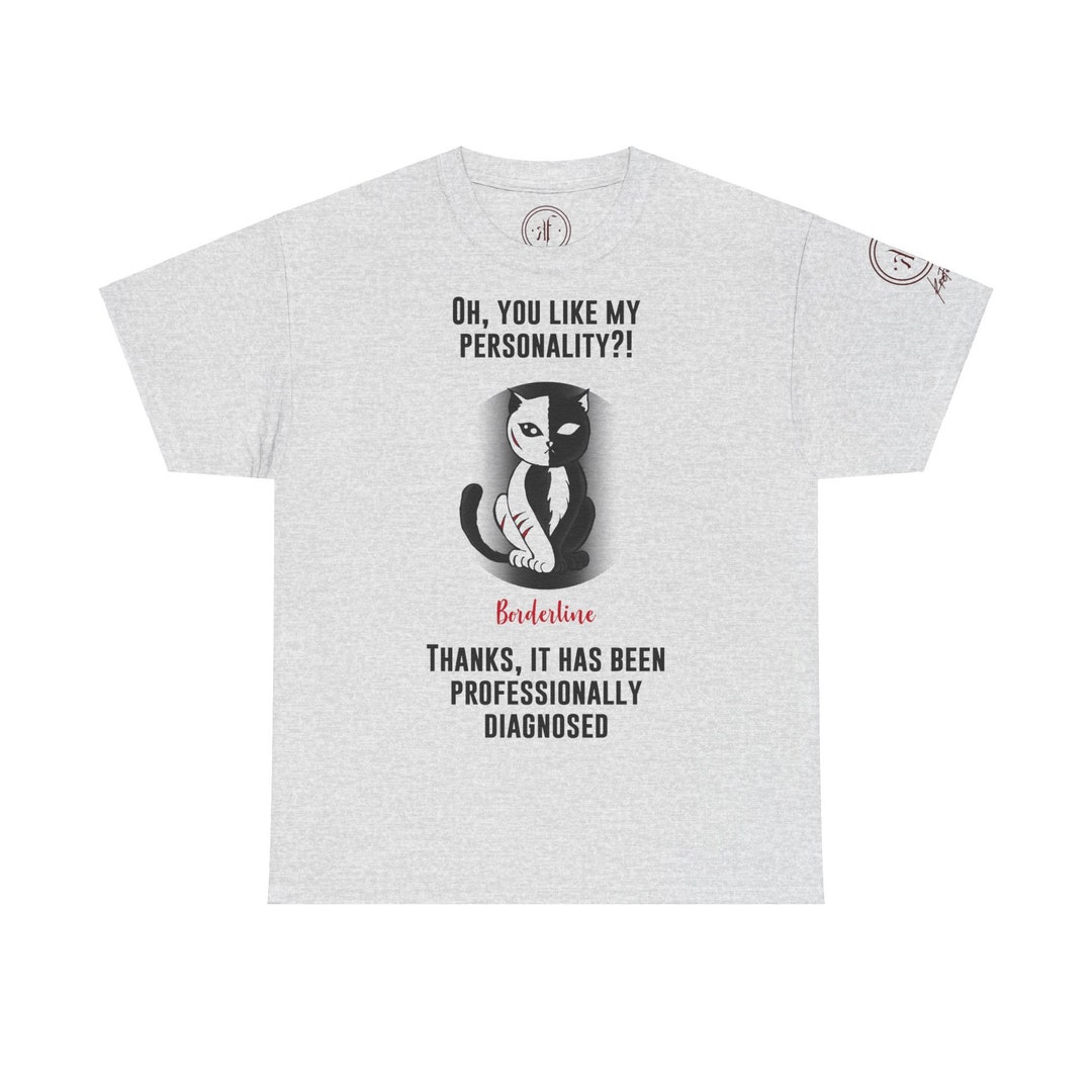 Alternative Clothing T-shirt Borderline Personality Disorder Do You ...