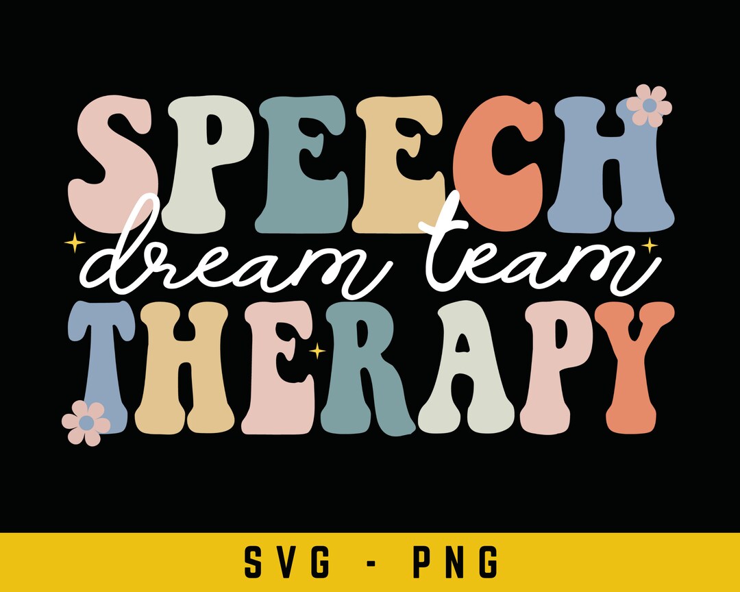 Speech Therapy Dream Team Svg, Speech Therapy Teacher Png, Teacher ...