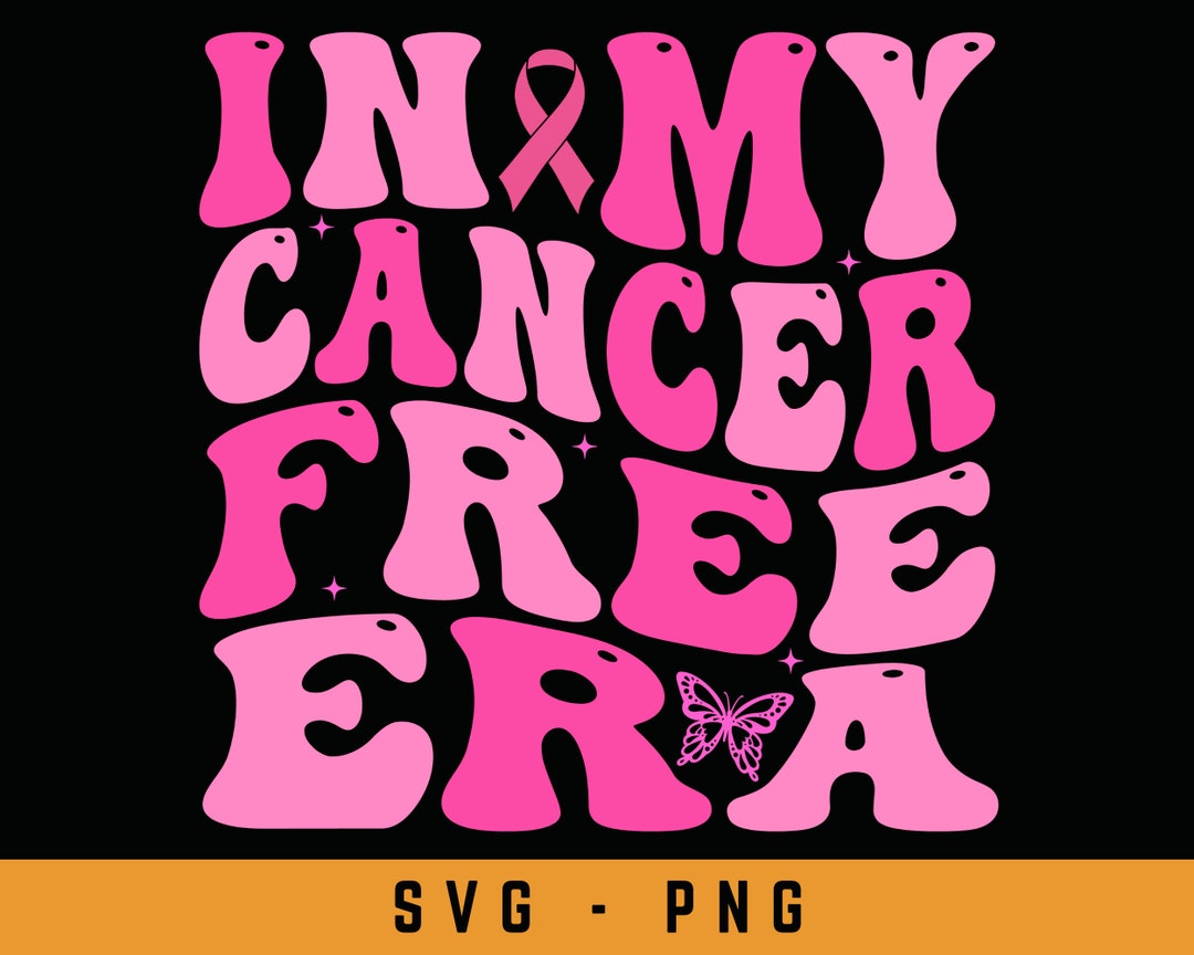 In My Cancer Free Era SVG, Breast Cancer Awareness,cancer Survivor Gift ...