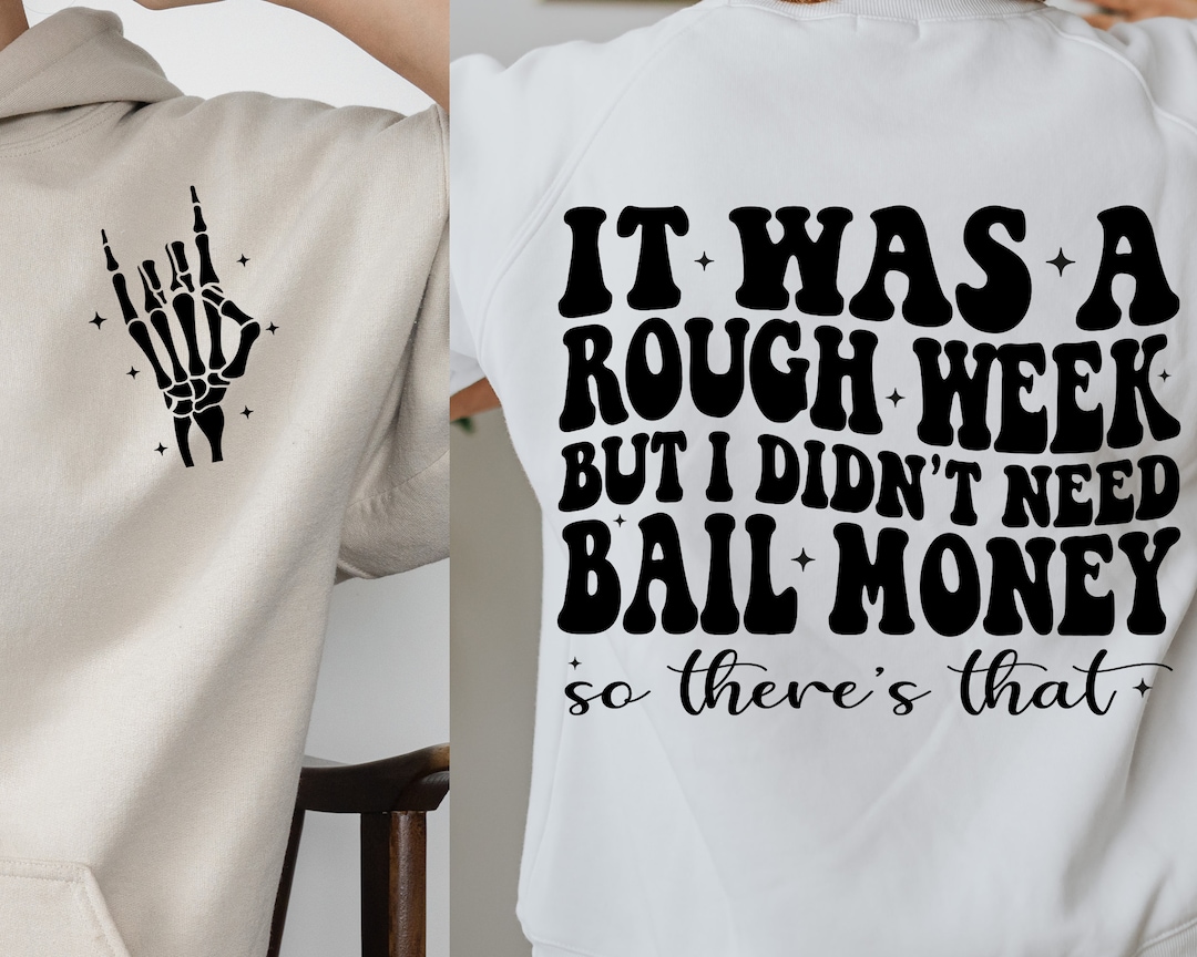 Rough Week No Bail Money Sarcastic SVG PNG - Sublimation File - Etsy