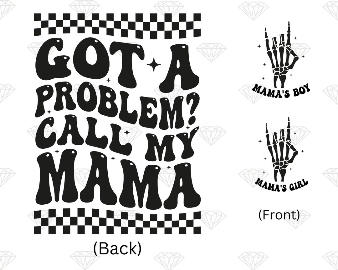 Got A Problem Call My Mama PNG: Funny Kids Shirt Design (digital ...