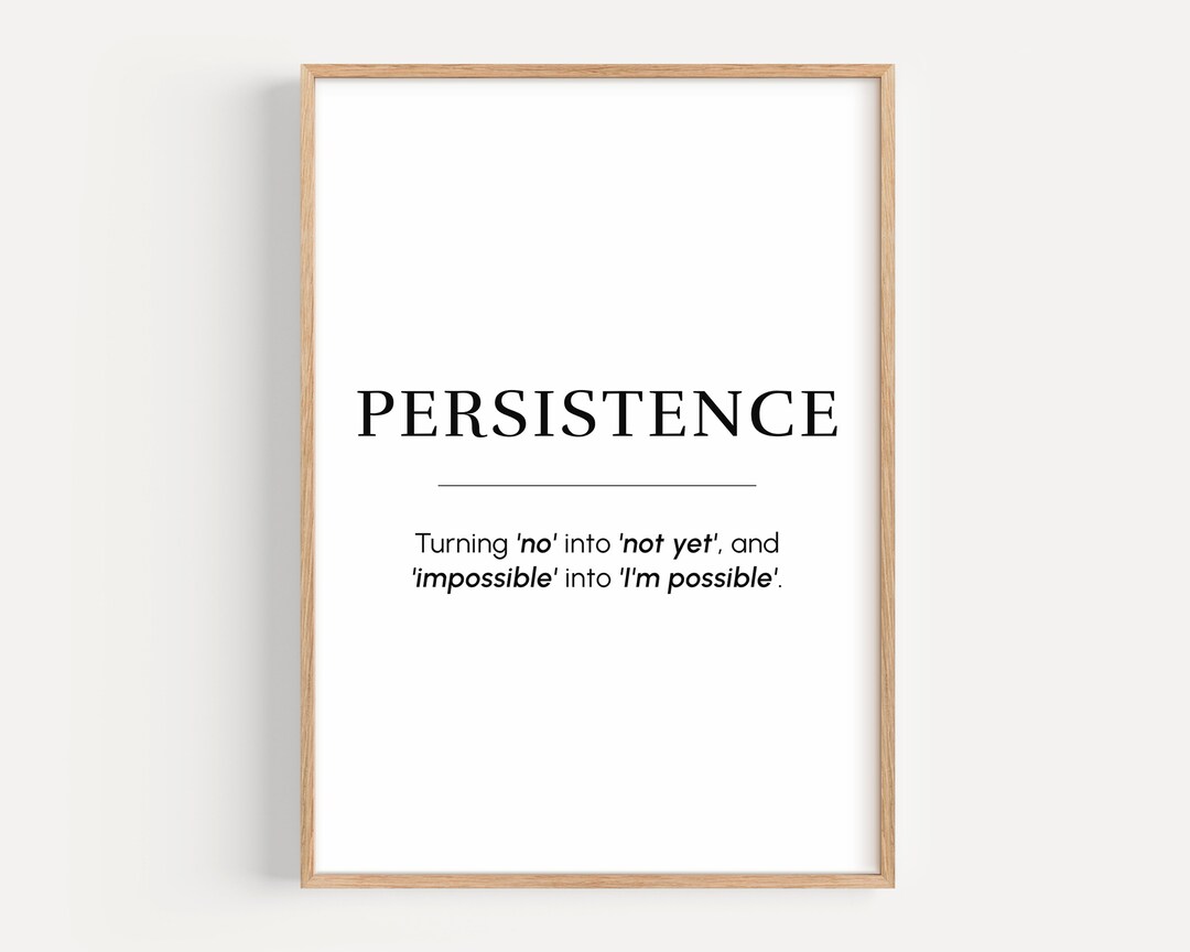 Persistence, Motivational Wall Art, Determination Quote Print, Gift for ...