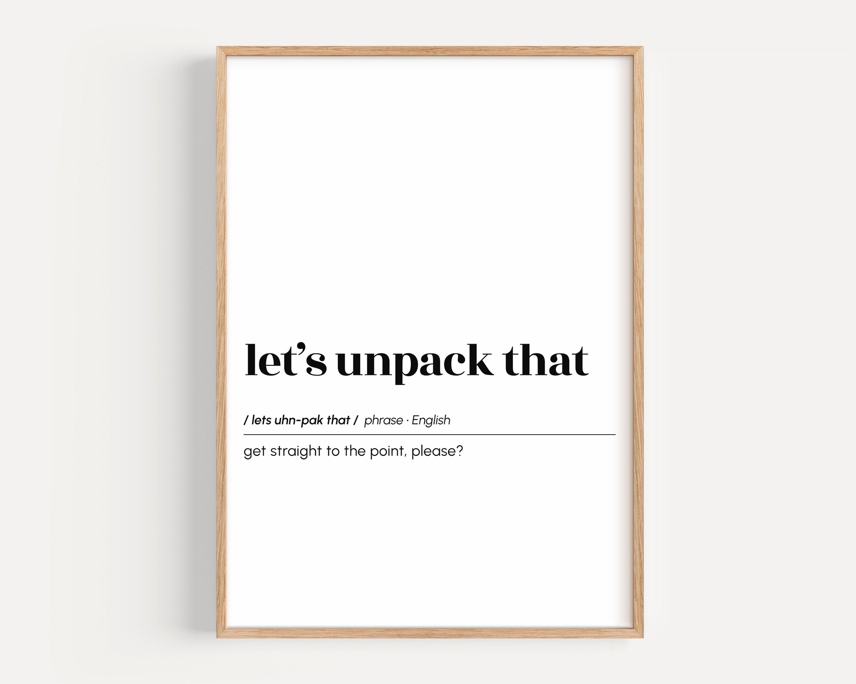 Let's Unpack That, Common Meeting Phrase, Office Definition Print ...