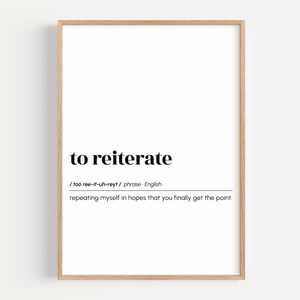 To Reiterate, Funny Cubicle Poster, Definition Print, Home Office Decor ...