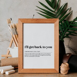 I'll Get Back to You, Funny Definition Print, Office Wall Art, Home ...