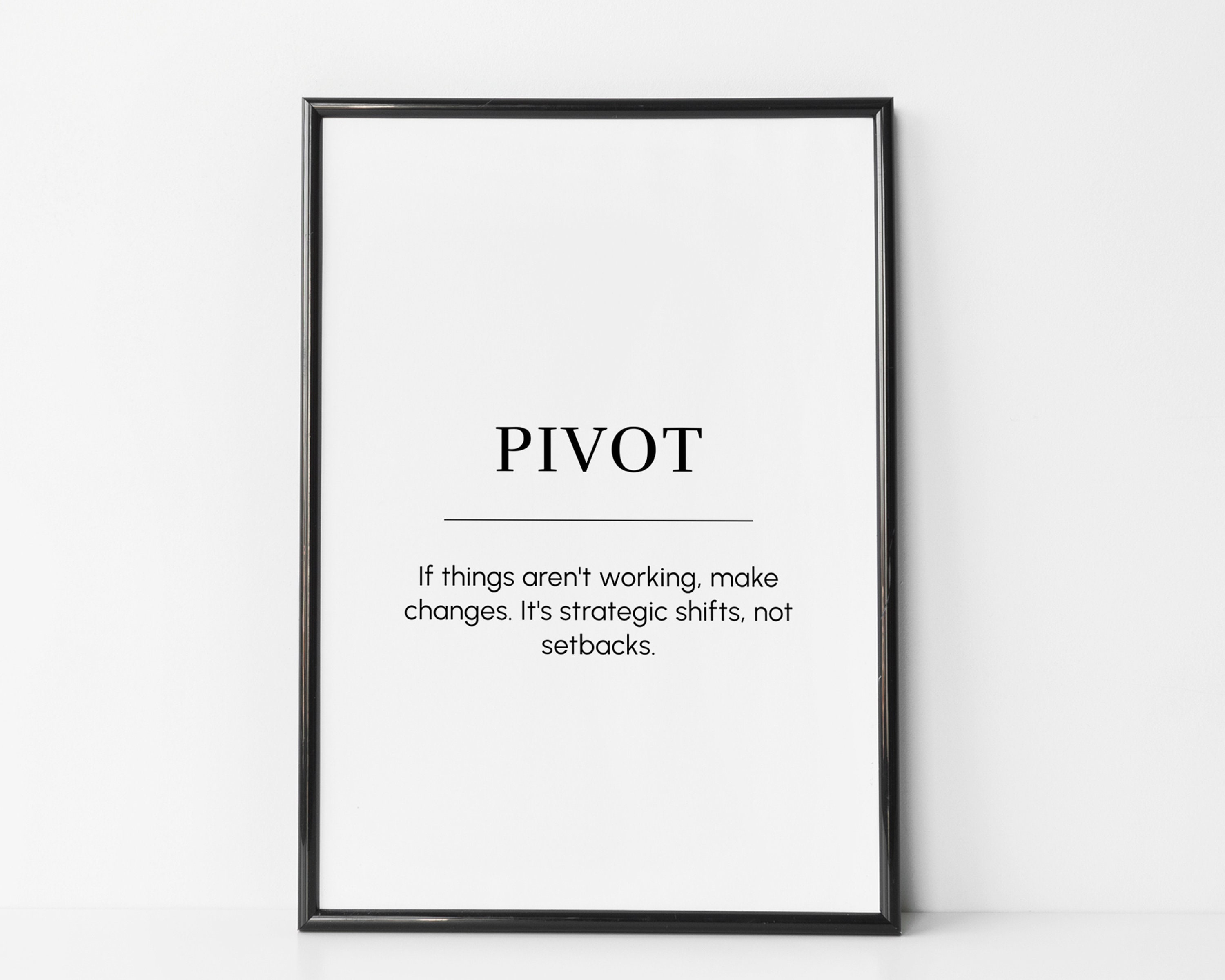 Pivot Meaning, Motivational Wall Art, Hustle Art, Inspiring Gift for ...
