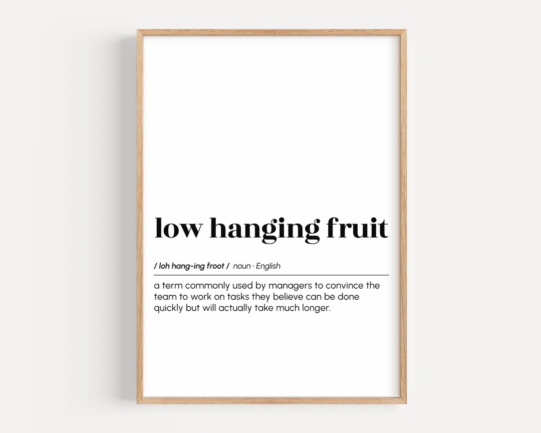 Low Hanging Fruit, Funny Definition Print, Office Wall Art, Home Office ...