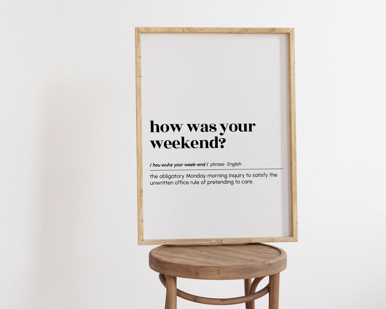 How Was Your Weekend, Home Office Poster, Corporate Definition Print ...