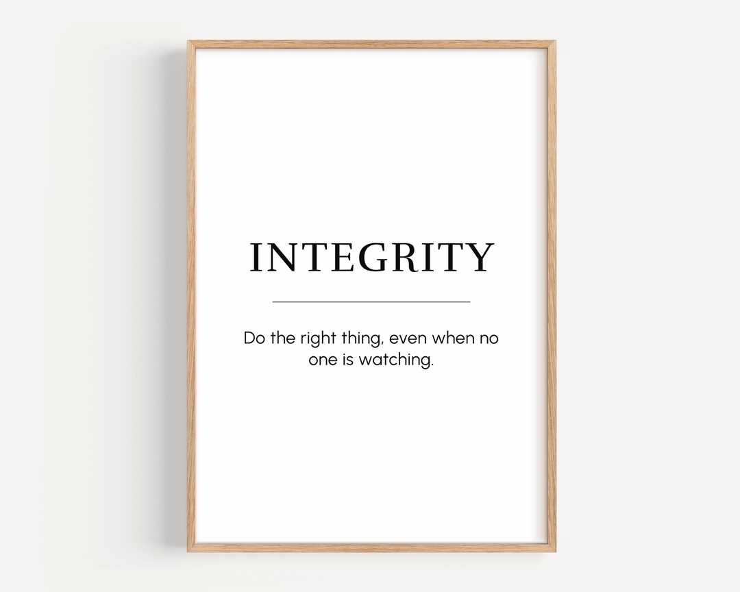 Integrity Quote, Motivational Wall Art, Ethical Values Print ...