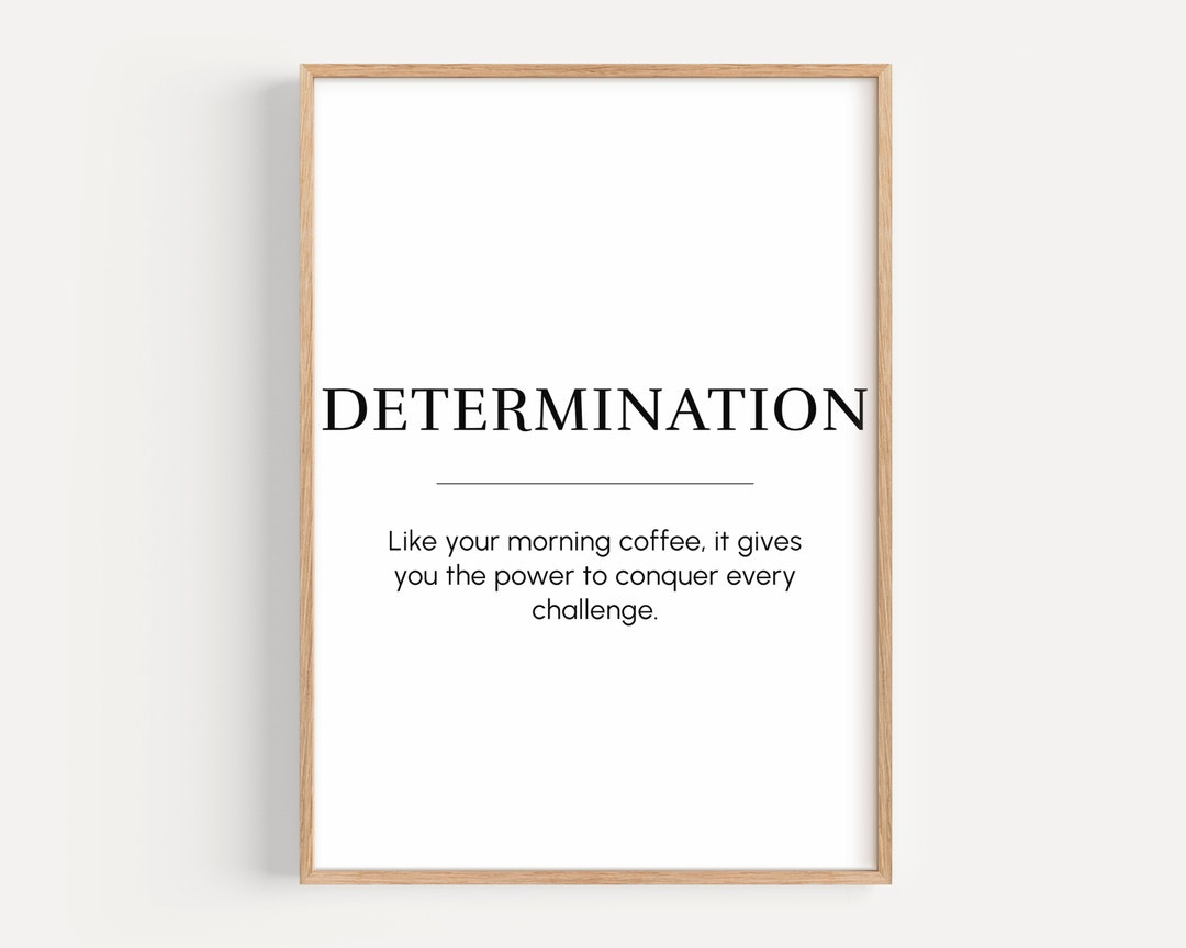 Determination - Motivational Wall Art, Inspirational Quote Print ...