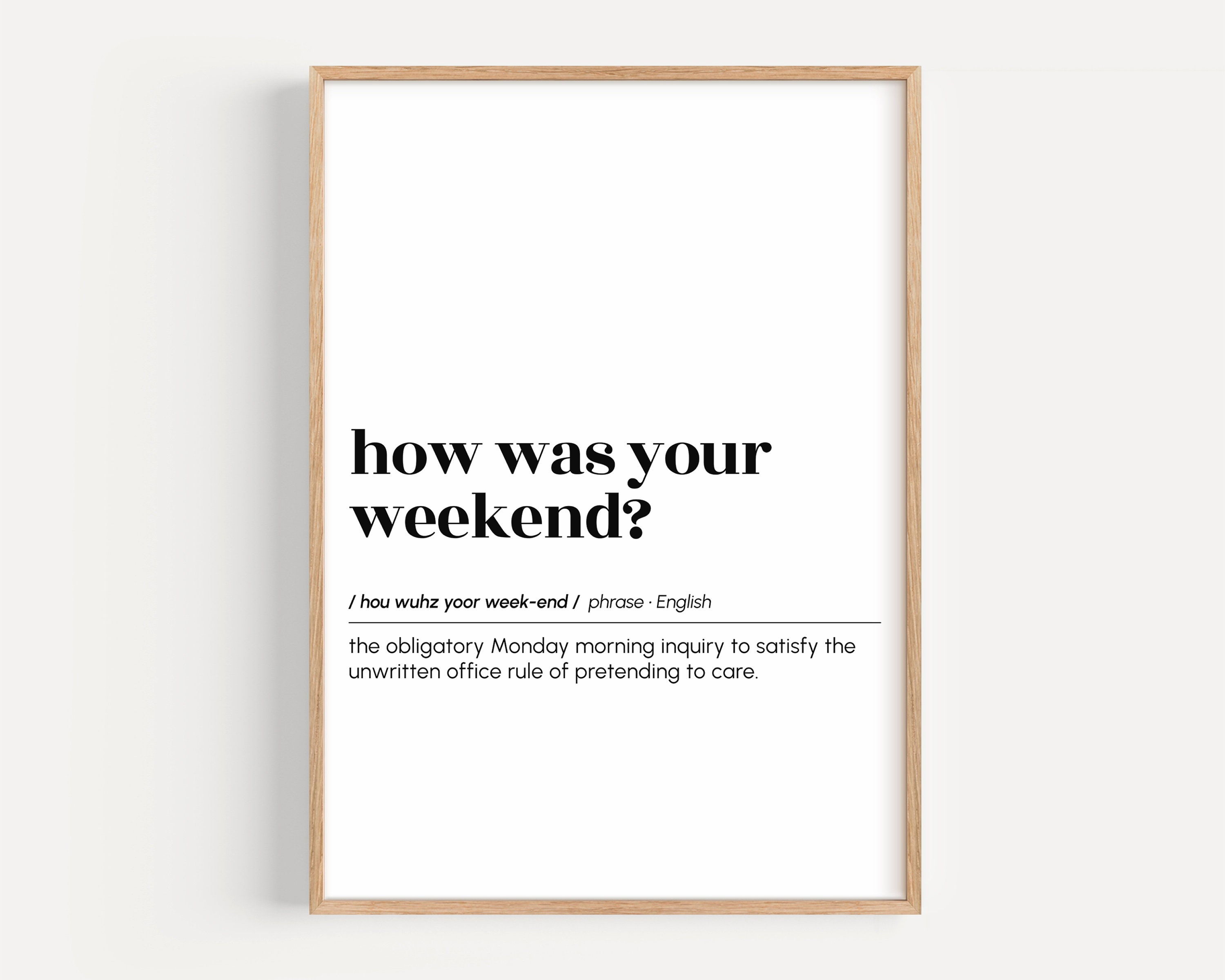 How Was Your Weekend, Home Office Poster, Corporate Definition Print ...
