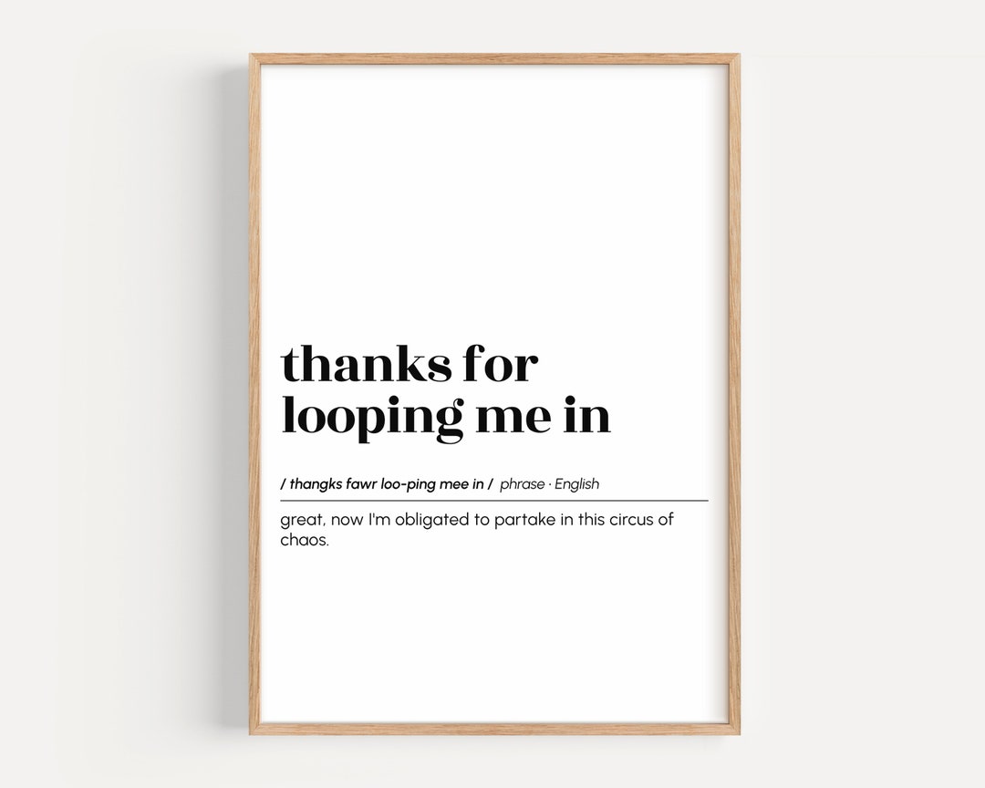 Thanks for Looping Me In, Funny Cubicle Poster, Email Definition Print ...