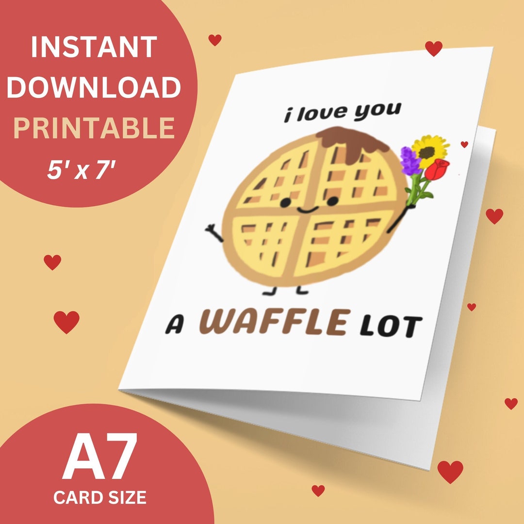 Printable Card. "i Love You A Waffle Lot” Digital Card. Instant ...