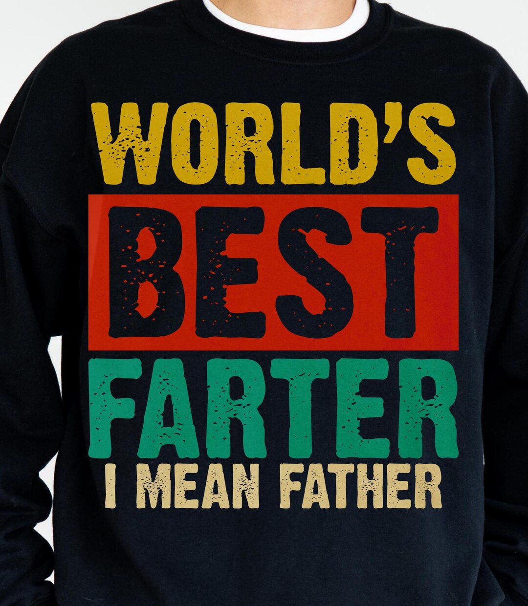 World's Best Farter I Mean Father Png, Greatest Farter Png, I Mean ...